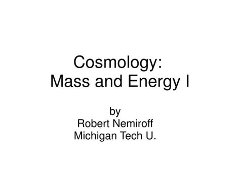 Ppt Exploring Cosmology Energy And Mass In The Universe Powerpoint Presentation Id1006129