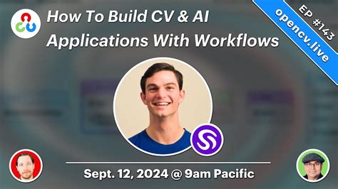 How To Build Cv And Ai Applications With Workflows Opencv Live 143 Youtube