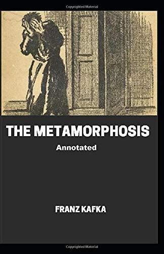 The Metamorphosis Annotated Illustrated By Franz Kafka Goodreads