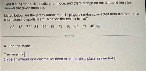 solved find the a ﻿mean b ﻿median c ﻿mode and d