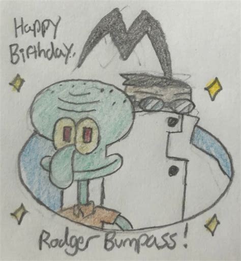 Happy Birthday Rodger Bumpass By Jjsponge120 On Deviantart