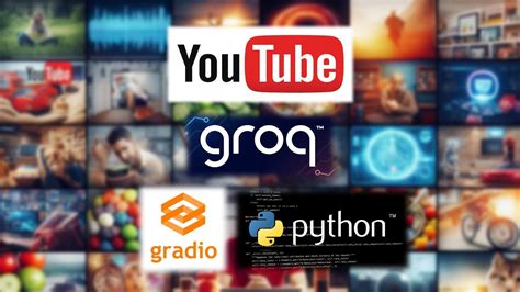 Youtube Summarization In Seconds How To Use It With Grog Python And Gradio Youtube