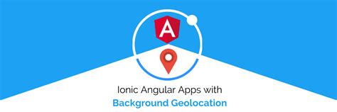 Using Background Geolocation In Ionic 5 Angular Apps