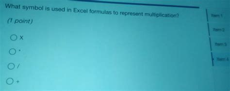 Solved What Symbol Is Used In Excel Formulas To Represent