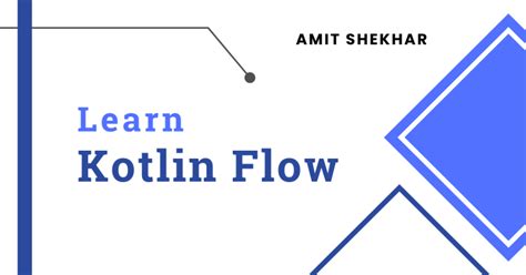 Learn Kotlin Flow For Android Amit Shekhar Posted On The Topic Linkedin