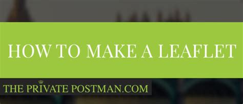 How To Make A Leaflet The Private Postman