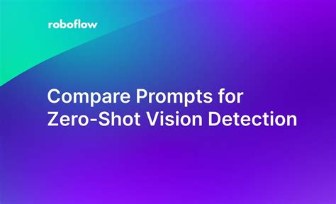 Zero Shot Model Prompting How To Compare