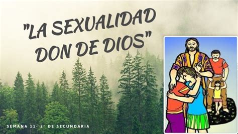 La Sexualidad Don De Dios 2° De Secundaria Genially