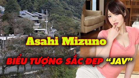 Asahi Mizuno Biểu Tượng Sắc đẹp Thể Loại Jav Nhật Bản Gai Xinh Tv Youtube