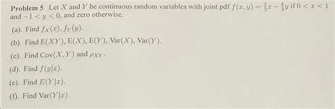 Solved Problem 5 ﻿let X ﻿and Y ﻿be Continuous Random