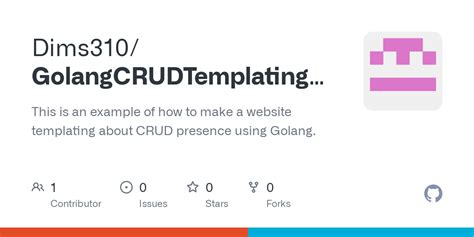 Github Dims310golangcrudtemplatingweb This Is An Example Of How To Make A Website Templating
