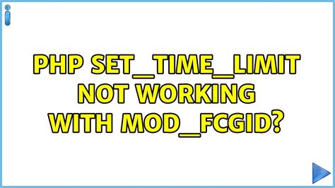 Php Set Time Limit Not Working With Mod Fcgid YouTube