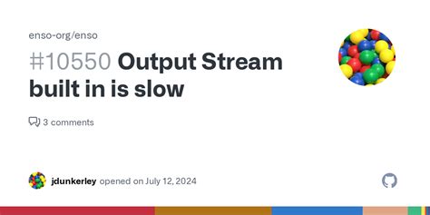 Output Stream Built In Is Slow Issue 10550 Enso Org Enso GitHub