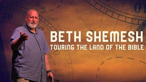 Message “beth Shemesh Touring The Land Of The Bible” From Scott Vander Ploeg Sunlight Church