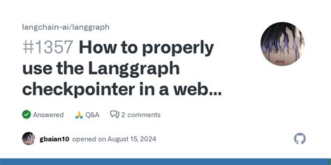 How To Properly Use The Langgraph Checkpointer In A Web Framework · Langchain Ai Langgraph