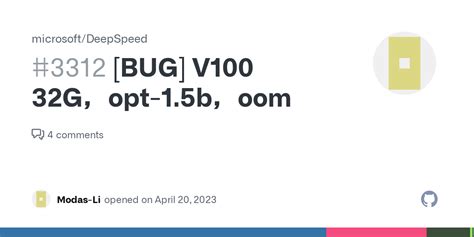 Bug V100 32g，opt 15b，oom · Issue 3312 · Microsoftdeepspeed · Github