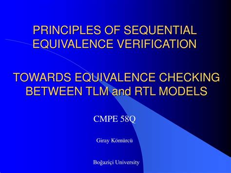 Ppt Towards Equivalence Checking Between Tlm And Rtl Models