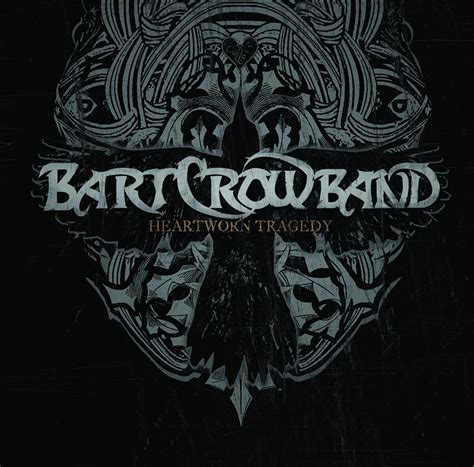 Bart Crow Bart Crow Band Heartworn Tragedy Music