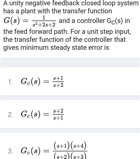 Answered A Unity Negative Feedback Closed Loop System Has A Plant Kunduz