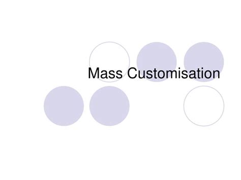 Ppt Mass Customisation Powerpoint Presentation Free Download Id5546730