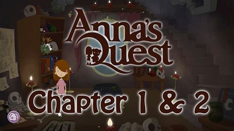 Annas Quest Playthrough Chapter 1 And 2 Youtube