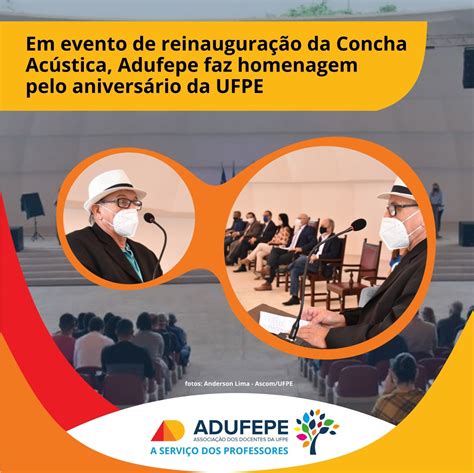 Em Reinauguração Da Concha Acústica Adufepe Faz Homenagem Pelo
