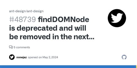 Finddomnode Is Deprecated And Will Be Removed In The Next Major Release · Issue 48739 · Ant