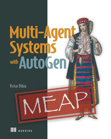 News I Am Writing A Book On Multi Agent Systems With Manning Publications Victor Dibia