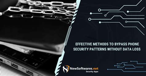 Effective Methods To Bypass Phone Security Patterns Without Data Loss