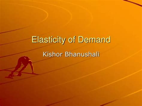 PPT Elasticity Of Demand PowerPoint Presentation Free Download ID 4676459