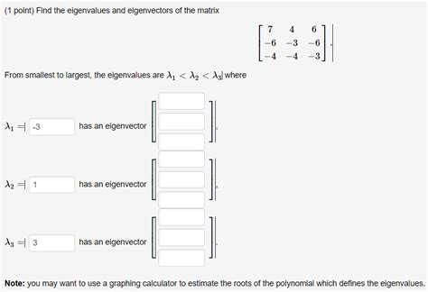 Solved 1 Point Find The Eigenvalues And Eigenvectors Of