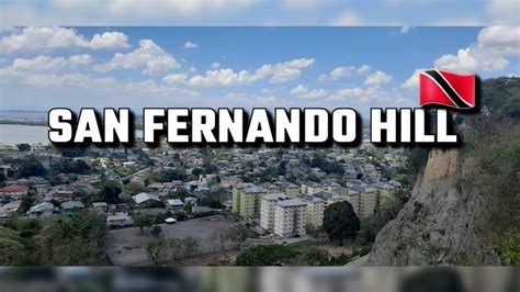 A Day At San Fernando Hill South Trinidad 🇹🇹 Youtube