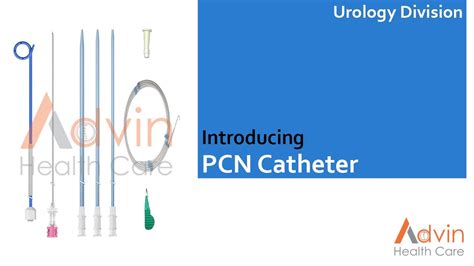 Advin Pcn Catheter Kit Pcn Catheter Essentials Youtube