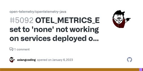 Otelmetricsexporter Set To None Not Working On Services Deployed On
