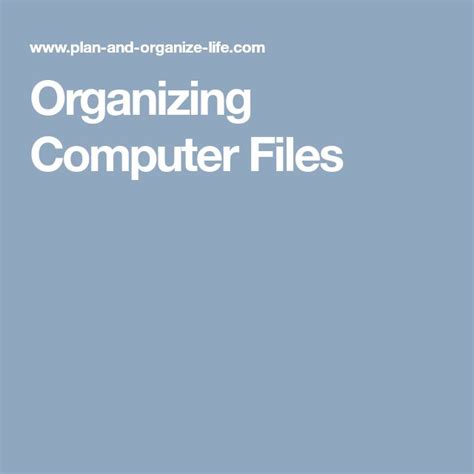 Organizing Computer Files Organize Computer Files Computer File Computer