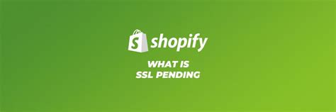 What Is SSL Pending On Shopify