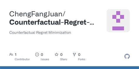 Github Chengfangjuancounterfactual Regret Minimization Counterfactual Regret Minimization