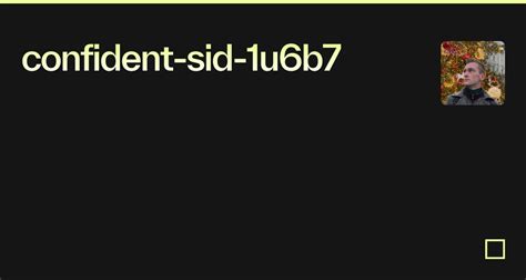 Confident Sid 1u6b7 Codesandbox