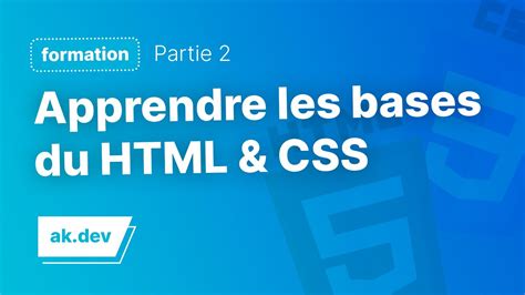 Apprendre Facilement And Rapidement Les Bases Du Html Css Partie 2 Youtube