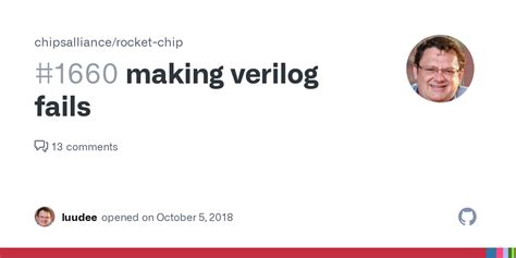 Making Verilog Fails · Issue 1660 · Chipsalliancerocket Chip · Github