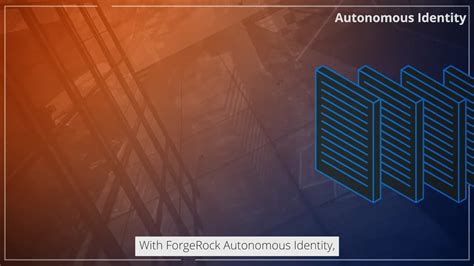 Video Forgerock On Linkedin Introducing Autonomous Identity From