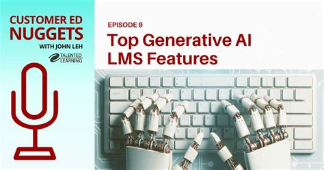 Dojitha Mahin On Linkedin Top Gen Ai Lms Features Customer Ed Nugget 9