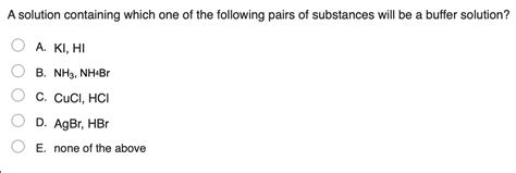 Solved A Solution Containing Which One Of The Following