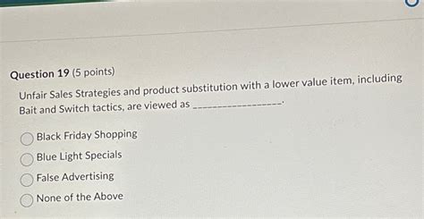 Solved Question 19 5 ﻿pointsunfair Sales Strategies And