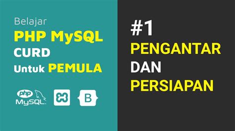 Belajar Php Mysql Crud Untuk Pemula 1 Pengantar And Persiapan Youtube
