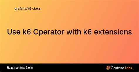 Use K6 Operator With K6 Extensions Grafana K6 Documentation
