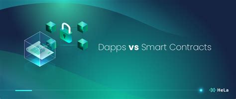 Dapps Vs Smart Contracts Hela
