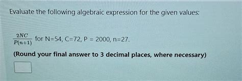 Solved Evaluate The Following Algebraic Expression For The Chegg