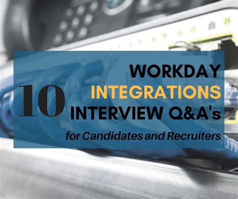 10 Workday Integrations Interview Questions For Candidates And