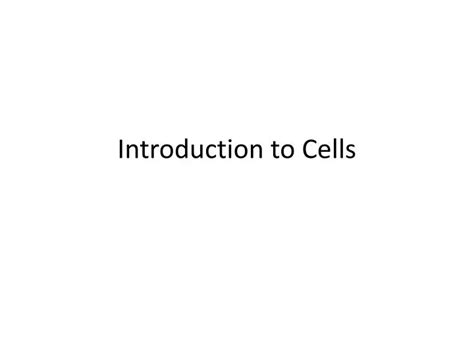 PPT Introduction To Cells PowerPoint Presentation Free Download ID